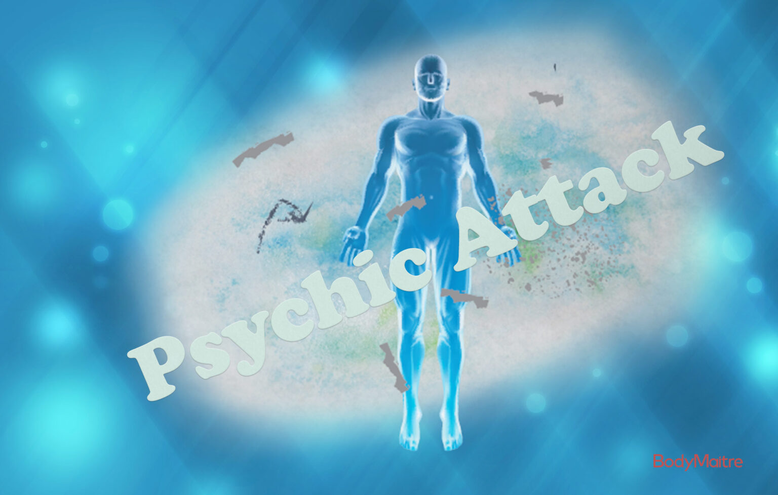 Case Study – Why and What Causes People Psychic Attack Me? - BodyMaitre